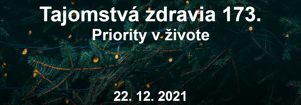 Tajomstvá zdravia 173 - Priority v živote - Tajomstvá Zdravia